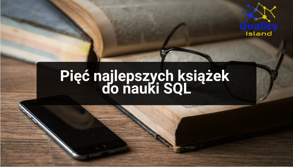 Pięć najlepszych książek do nauki SQL | Quality Island